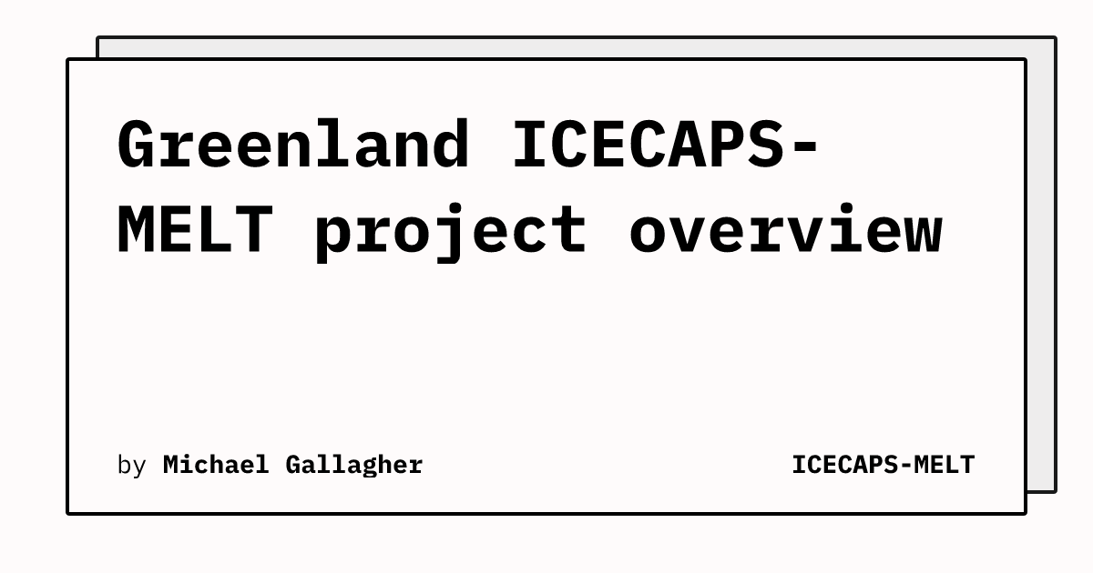 Greenland ICECAPS-MELT project overview | ICECAPS-MELT